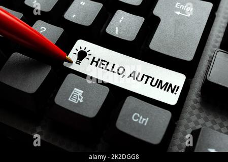Sign displaying Hello, Autumn. Business concept greeting used when ...