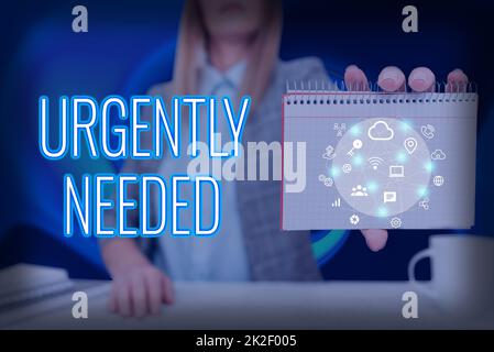 Writing displaying text Urgently Needed. Concept meaning compelling or ...
