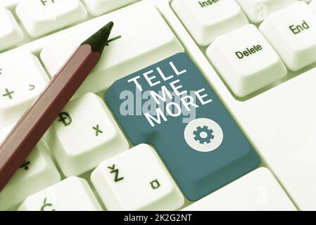 Conceptual display Tell Me More. Internet Concept A call to start a ...