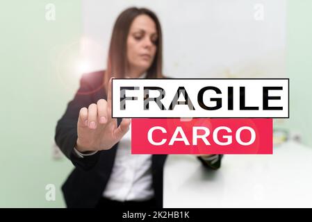Sign displaying Fragile Cargo. Concept meaning Breakable Handle with ...