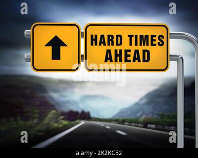 Hard times ahead signboard under dramatic sky. 3D illustration Stock ...