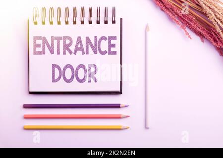 Sign displaying Entrance Door, Business idea Way in Doorway Gate Entry ...