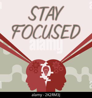 Handwriting text Stay Focused. Business concept Be attentive ...