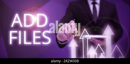 Sign displaying Add Files. Business idea To put more information to a ...