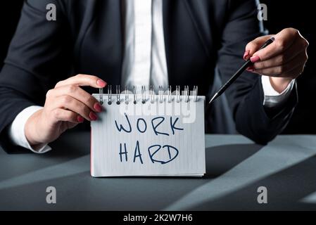 Sign displaying Work Hard. Word for Laboring that puts effort into ...
