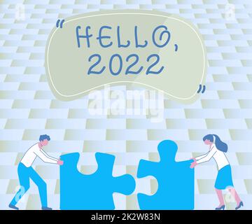 Text sign showing Hello 2022. Business approach Hoping for a greatness ...