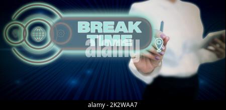 Hand writing sign Break Time. Business approach Period of rest or ...