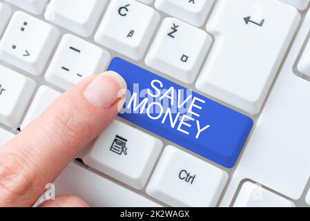 Text sign showing Save Money. Business overview store some of your cash ...