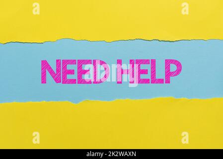 Text showing inspiration Need Help. Business showcase When someone is ...