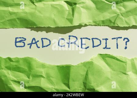 Text sign showing Bad Credit Question. Internet Concept history when it ...