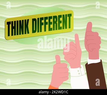 Text sign showing Think Different. Conceptual photo Rethink Change on ...