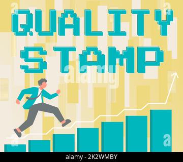 Sign displaying Quality Stamp. Business showcase Seal of Approval Good ...