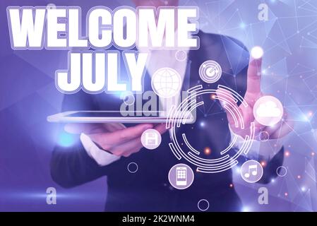 Inspiration showing sign Welcome July. Word for Calendar Seventh Month ...