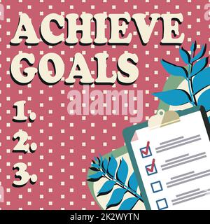 Sign displaying Achieve Goals. Business showcase Results oriented Reach ...