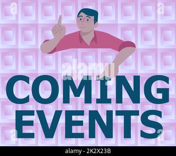 Text sign showing Upcoming Events. Concept meaning thing that will ...