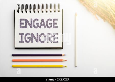 Hand writing sign Engage Ignore. Business concept Silent Treatment ...