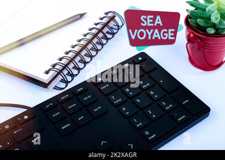 Sign displaying Sea Voyage. Internet Concept riding on boat through ...