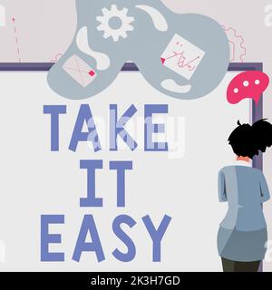 Handwriting text Take It Easy. Business idea Be relaxed do not worry ...