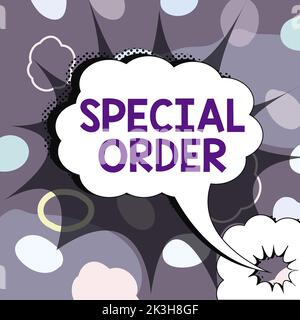 Text sign showing Special Order. Concept meaning Specific Item ...
