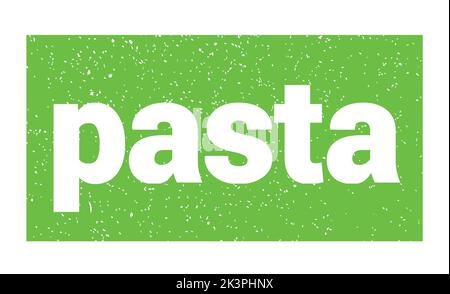 PASTA text written on green grungy stamp sign Stock Photo - Alamy