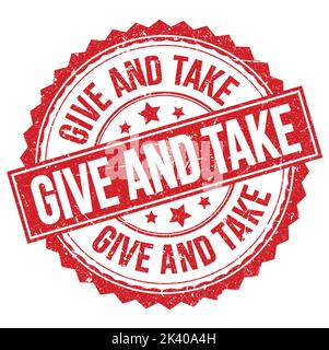 GIVE AND TAKE text written on blue grungy stamp sign Stock Photo - Alamy