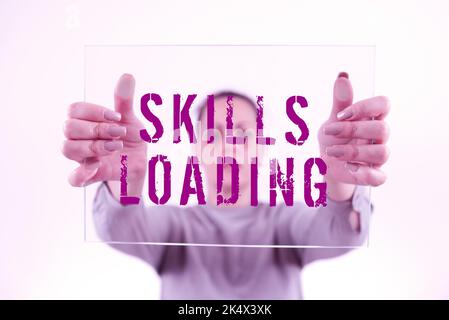 Sign displaying Skills Loading, Business showcase points out the degree of difficulty when ...