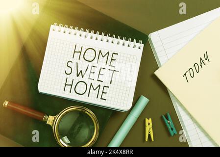 Handwriting text Home Sweet Home. Business showcase Welcome back ...