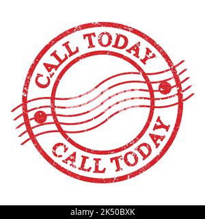 CALL TODAY text written on red round postal stamp sign Stock Photo - Alamy