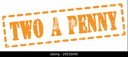TWO A PENNY text written on blue rectangle stamp sign Stock Photo - Alamy