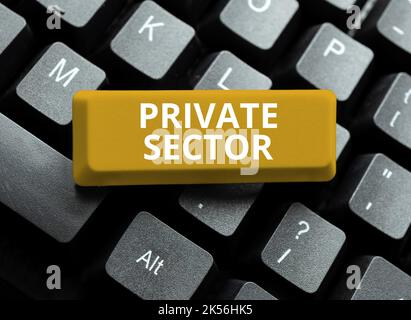 Conceptual caption Private Sector, Word for an independent school ...