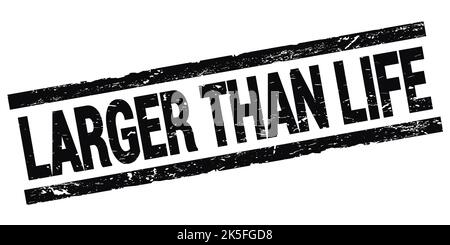 LARGER THAN LIFE text written on green-black rectangle stamp sign Stock ...