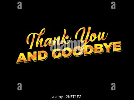 A yellow and orange Thank you and goodbye quote on black background ...