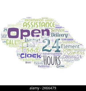 Big word cloud with words open 24 Hours. Available all day and all ...