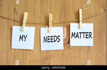 My needs matter symbol. Concept words My needs matter on wooden blocks ...