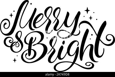 Christmas greetings calligraphy. Vector illustration. Merry and Bright ...