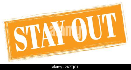 STAY OUT text written on red round stamp sign Stock Photo - Alamy