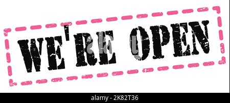 WE'RE OPEN text written on pink-black lines stamp sign Stock Photo - Alamy