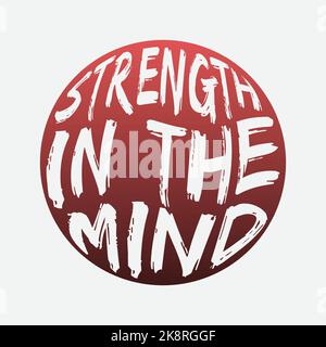 STRENGTH IN THE MIND, lettering typography design artwork. Editable ...