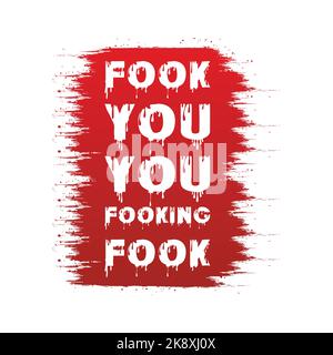 Fook you you fooking fook typography text effect with paint texture ...