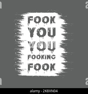 Fook you you fooking fook typography text effect with paint texture ...