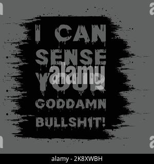 I can sense your goddamn bullshit. Typography text effect with paint ...