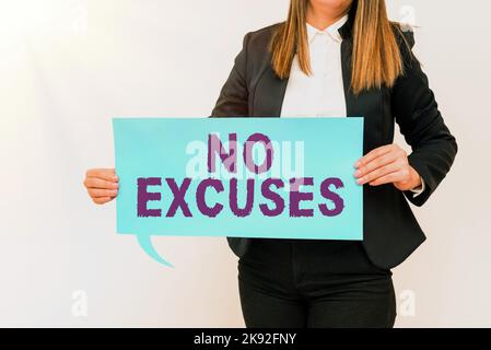 Text showing inspiration No Excuses. Concept meaning telling someone ...