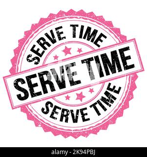 SERVE TIME text written on green grungy stamp sign Stock Photo - Alamy