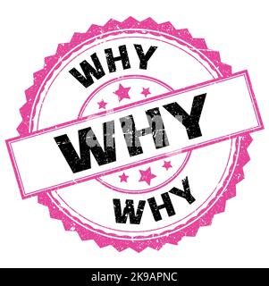 WHY NOT text written on black grungy zig zag borders round stamp Stock ...