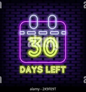 30 Days Left Neon quote. On brick wall background. Night bright ...