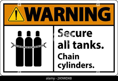 Warning Sign Secure All Tanks, Chain Cylinders Stock Vector Image & Art ...