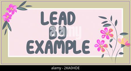 Inspiration showing sign Lead By Example, Business overview Be a mentor ...