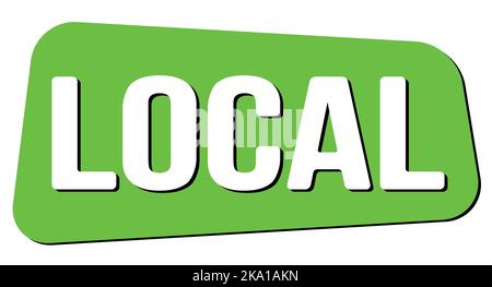 LOCAL text written on green lines stamp sign Stock Photo - Alamy