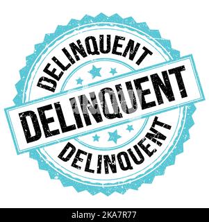 DELINQUENT text written on blue-black grungy stamp sign Stock Photo - Alamy