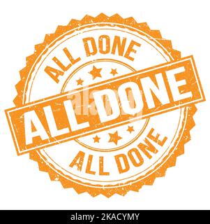 ALL DONE text written on orange-black zig-zag stamp sign Stock Photo ...